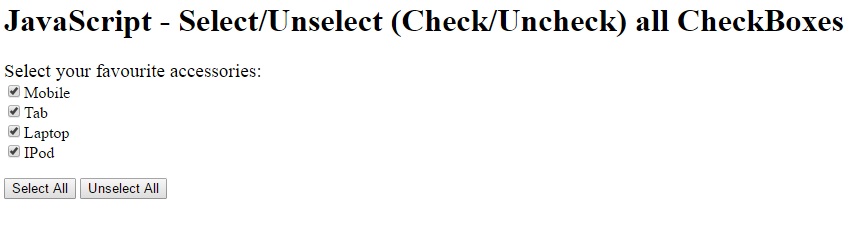 JavaScript Select Unselect Check Uncheck All CheckBoxes On Button Click